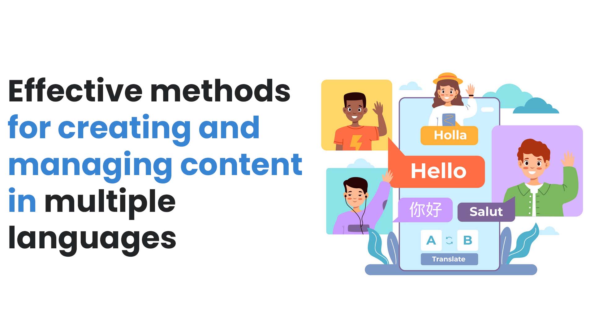 Effective methods for creating and managing content in multiple ...