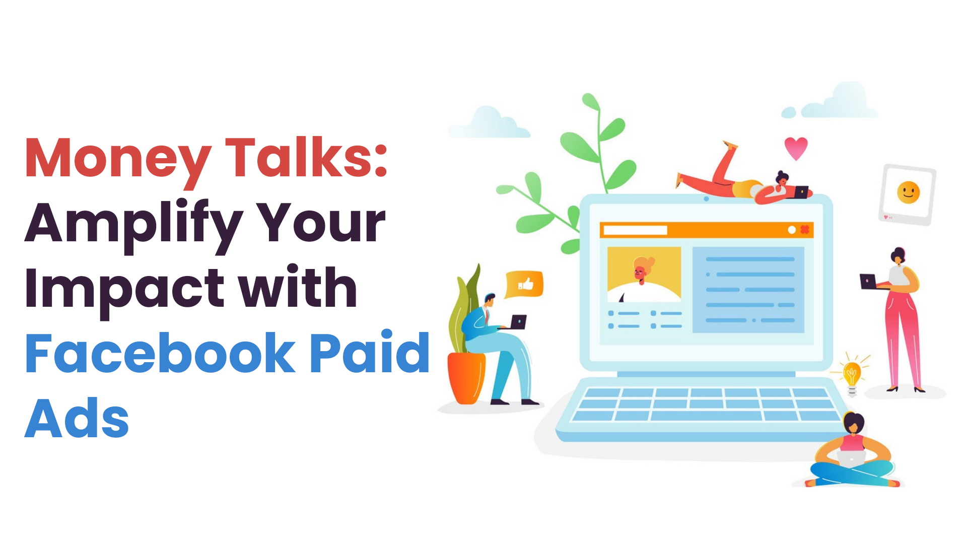 Money Talks: Amplify Your Impact with Facebook Paid Ads - Your Gateway ...